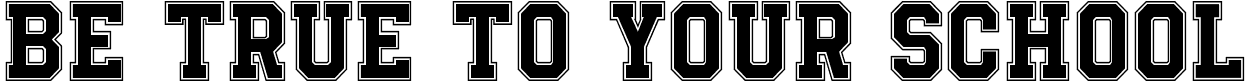 Be True To Your School Fonte | Criar Logotipo