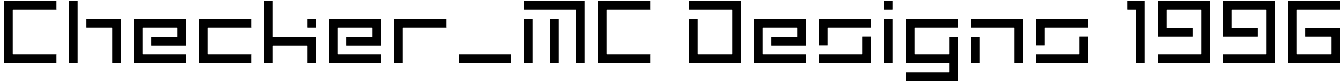 Checker_MC Designs 1996 Fonte | Visualizar