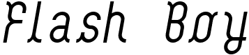 Flash Boy Fonte | Visualizar