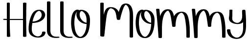Hello Mommy Fonte | Visualizar