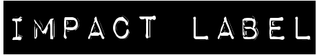 Impact Label Fonte | Visualizar