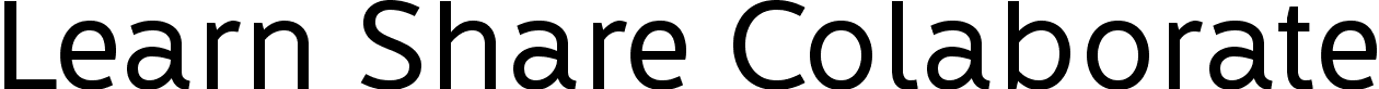 Learn Share Colaborate Fonte | Visualizar