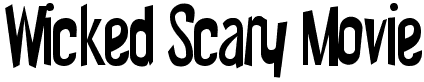 Wicked Scary Movie Fonte | Visualizar